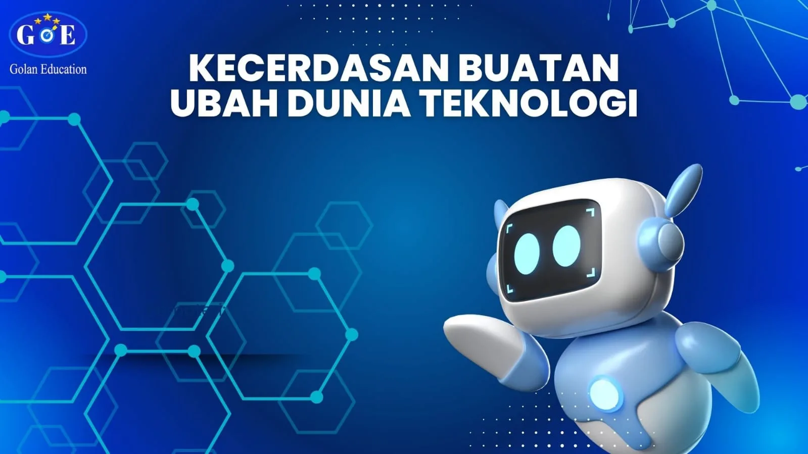 Kecerdasan Buatan Ubah Dunia Teknologi - Golan Education
